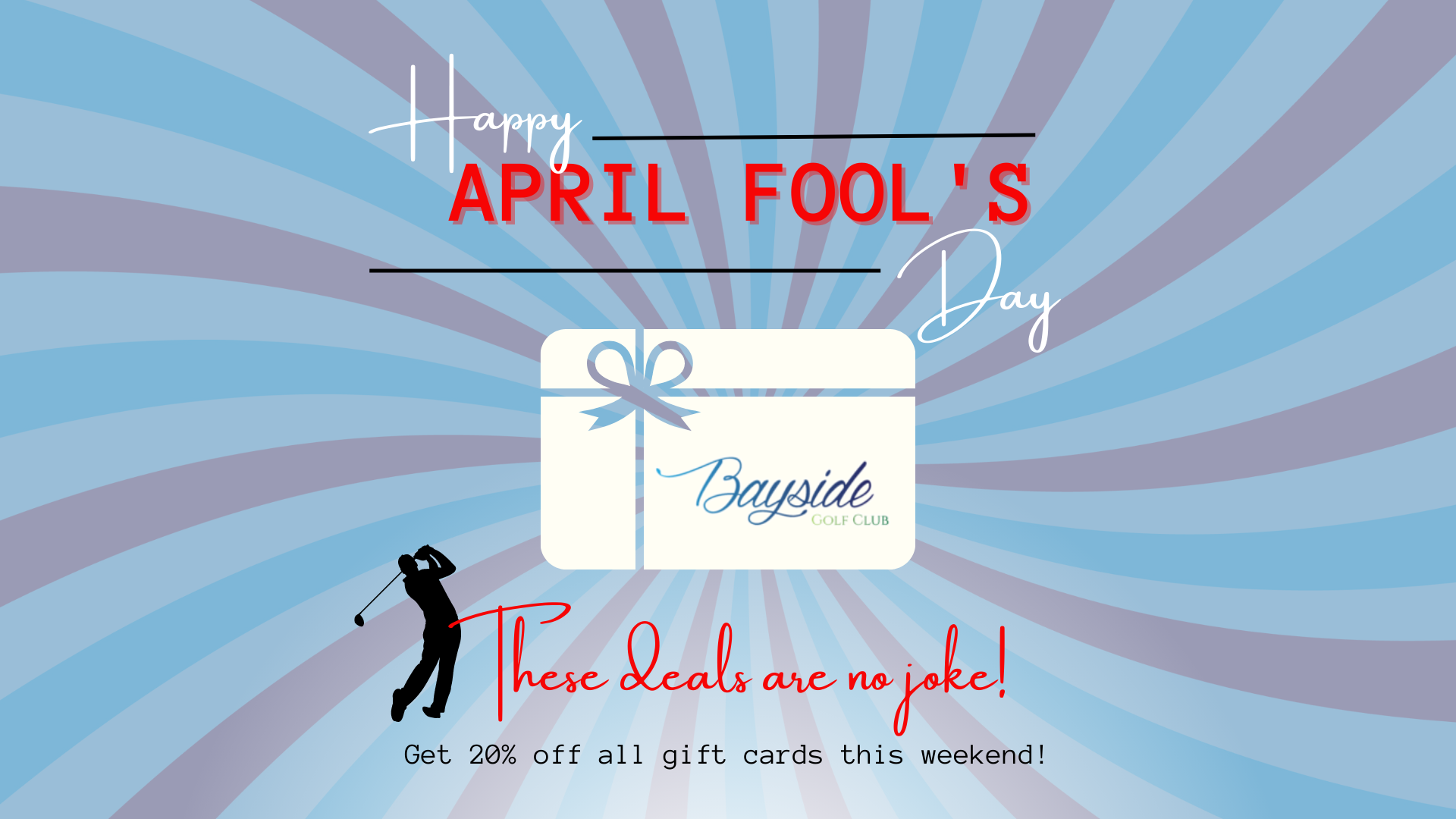 April Fools Flash Sale! - Bayside Golf Club